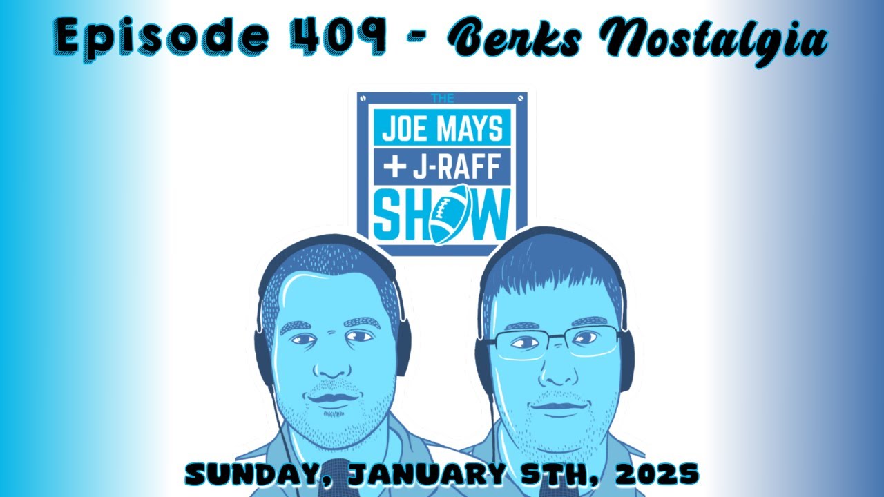 The Joe Mays & J-Raff Show: Episode 409 - Sports Aside with Berks ...