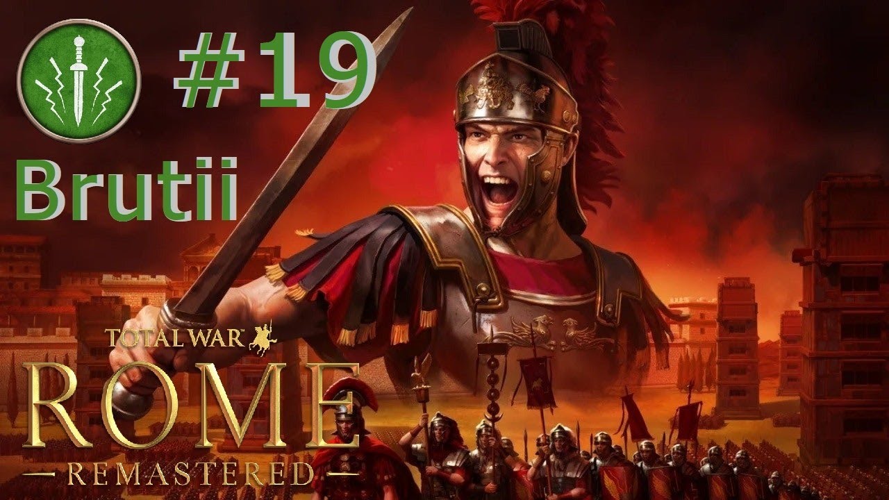 TW: Rome Remastered - House of Brutii #19 - Překročení Rubikonu - YouTube