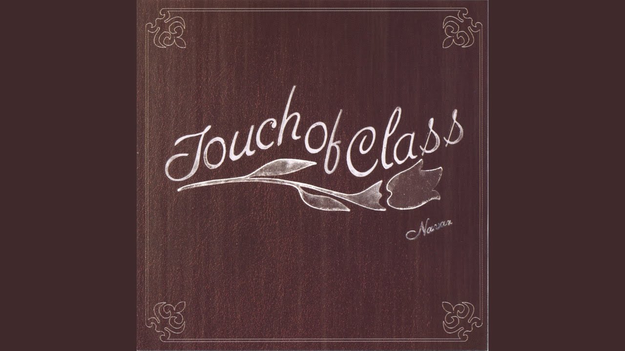 Touch of Class - YouTube