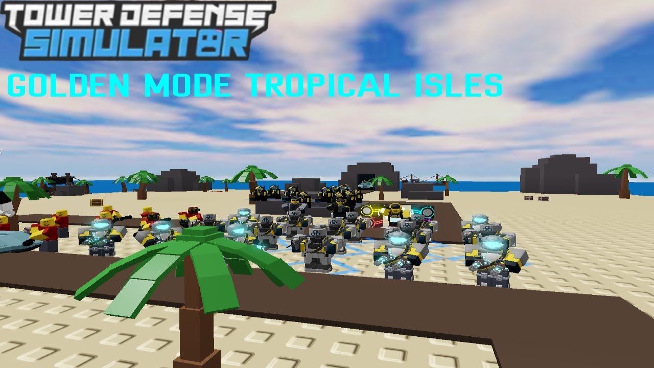 ROBLOX | GOLDEN TROPICAL ISLES | TOWER DEFENSE SIMULATOR - YouTube