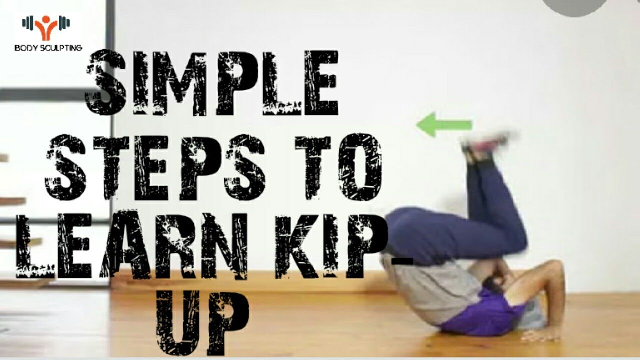 SIMPLE STEPS TO LEARN KIP-UP for beginners - YouTube
