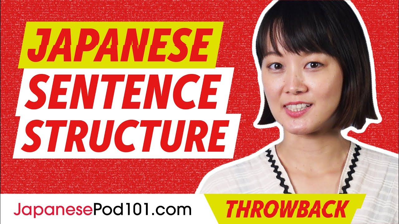 (Japanese throwback) Japanese Sentence Structure | Japanese Grammar ...