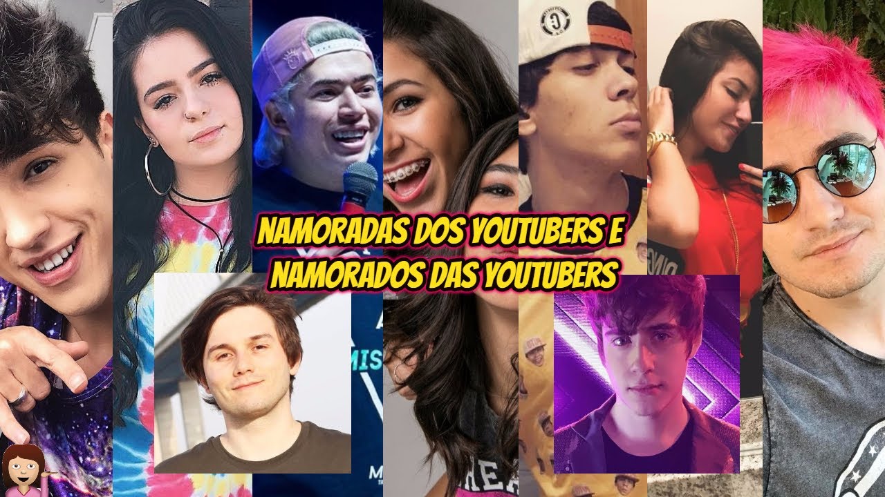 Namoradas Dos Youtubers E Namorados Das Youtubers Youtube