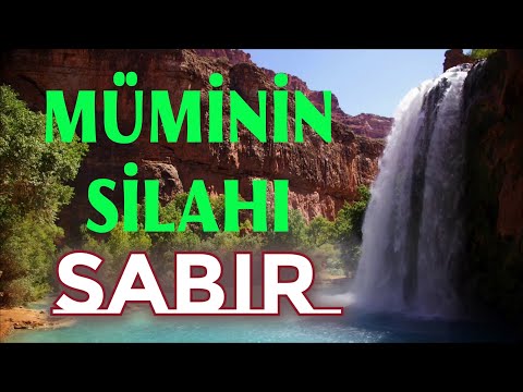 MÜMİNİN SİLAHI: SABIR VE DUA