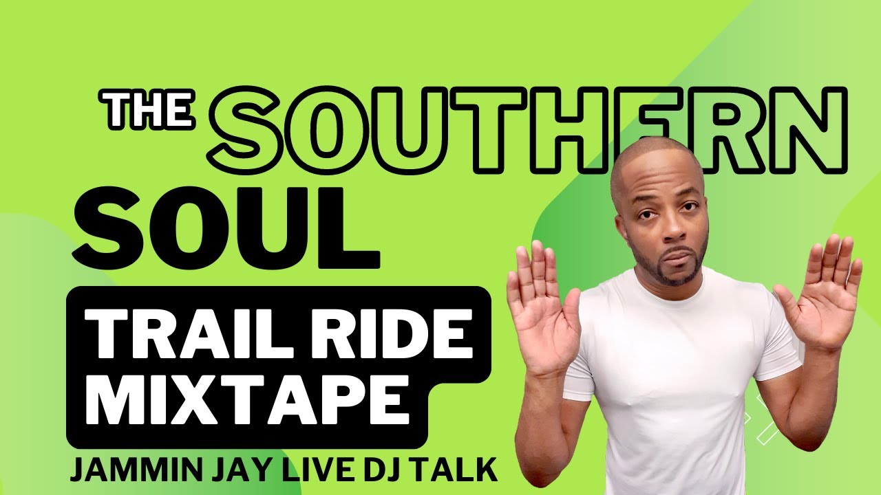 Southern Soul Trail Ride Mixtape - YouTube Music