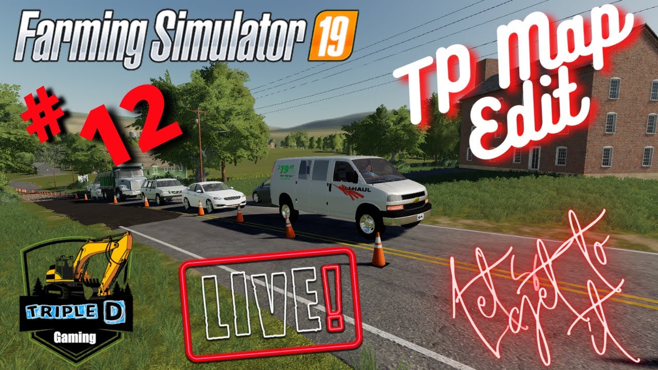 Farming simulator 19 live TP map making/editing part #12 Triple D ...