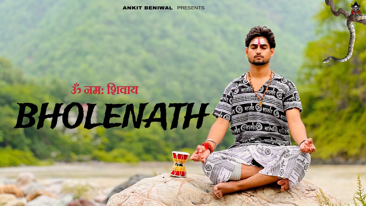Bholenath ( Official Video ) Ankit Beniwal (Flop Hitler) | Shivam ...