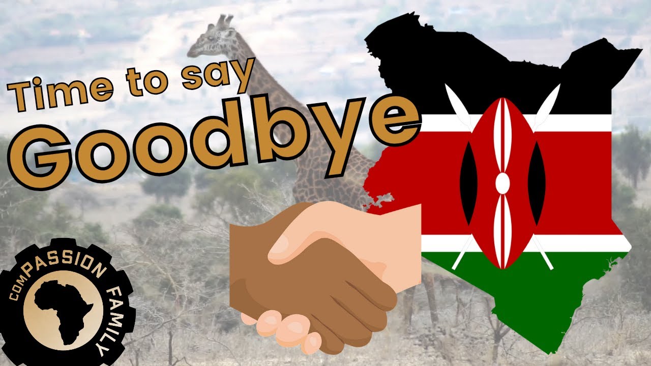 GOODBYE Kenya!! - YouTube