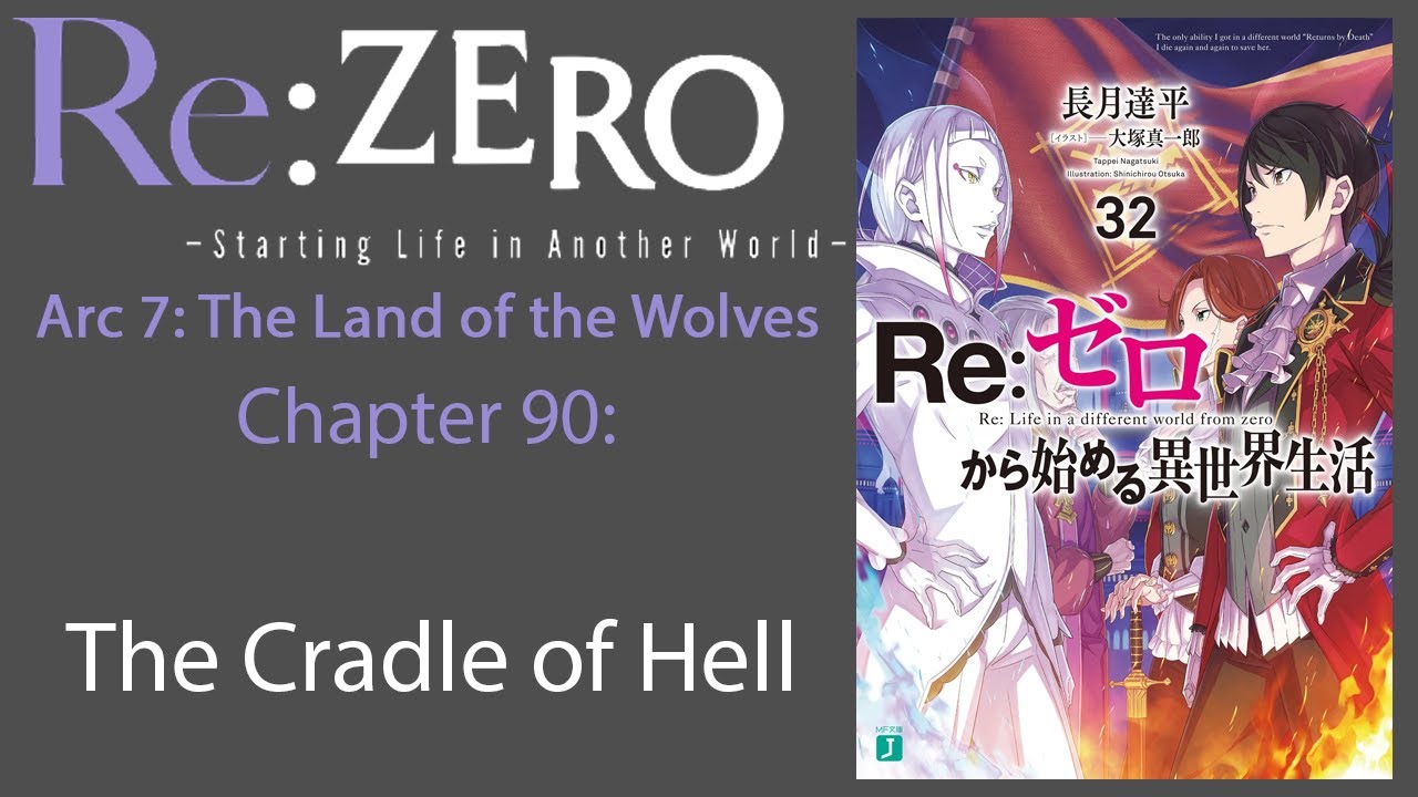Re: Zero Web Novel Audiobook | Arc 7, Chapter 90 - "The Cradle of Hell ...