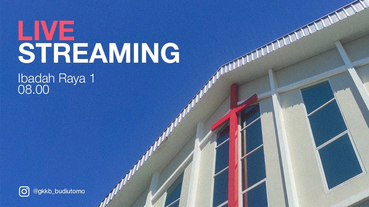 Live Streaming - Ibadah Raya GKKB Jemaat Budi Utomo, 05 Oktober 2025 ...