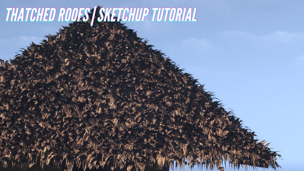 Sketchup Thatched Roof | Sketchup Tutorial - YouTube