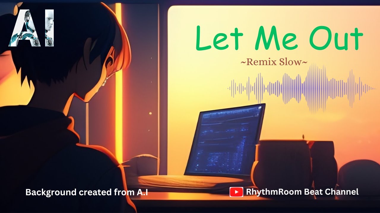 Let Me Out (Remix Slow) Background created from A.I - YouTube Music