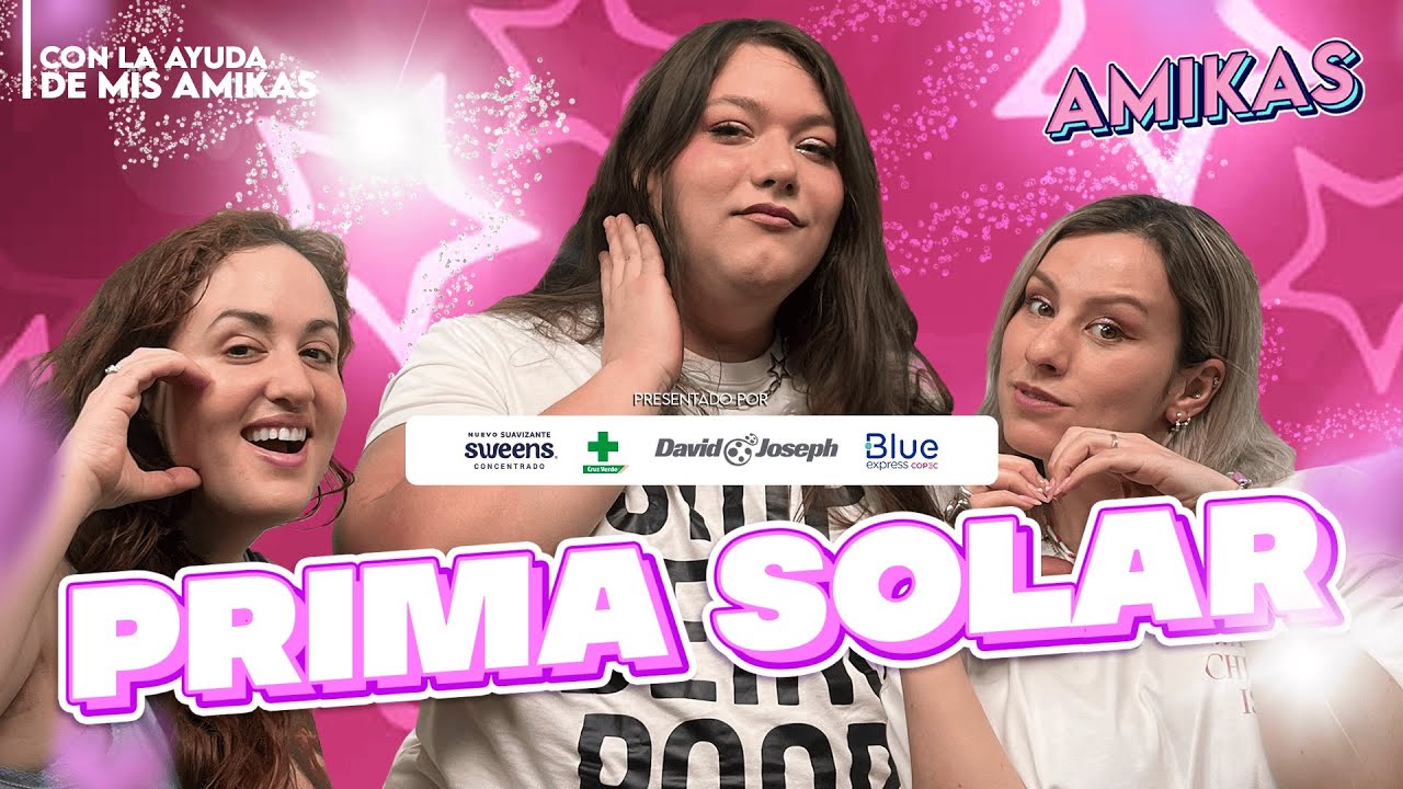Hola PRIMA💜 FT. La Prima Solar | Con la ayuda de mis amikas - YouTube