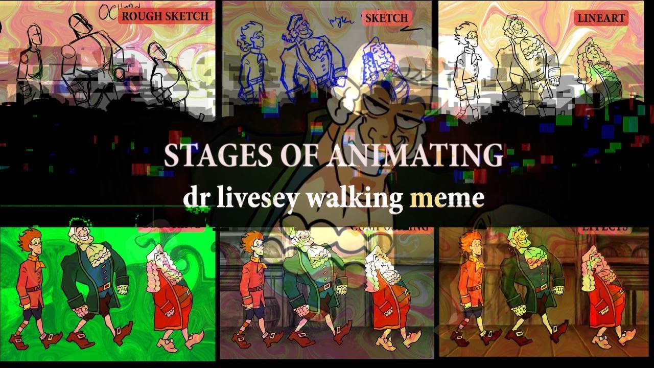 STAGES OF ANIMATING dr livesey walking meme - YouTube