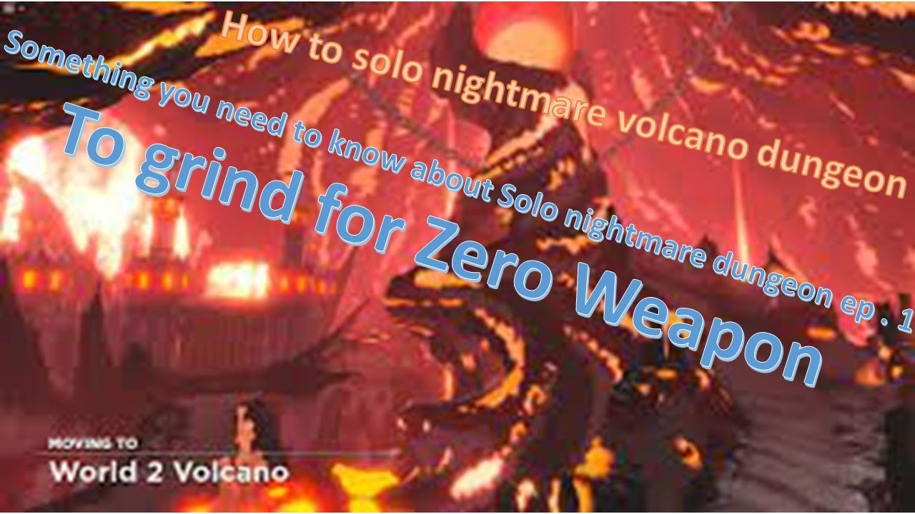 Something about solo nightmare dungeon for zero weapon ep. 1 Volcano ...