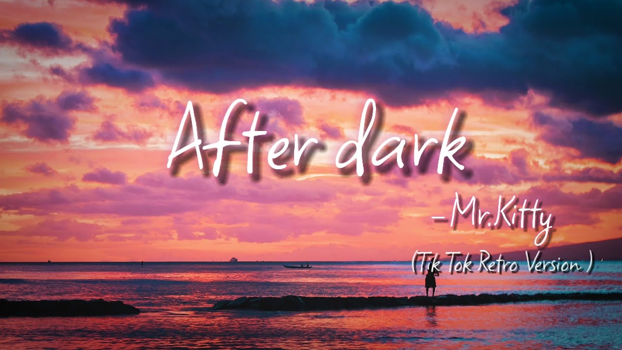 Mr.Kitty - After Dark (Tik Tok version) Retro Version - YouTube