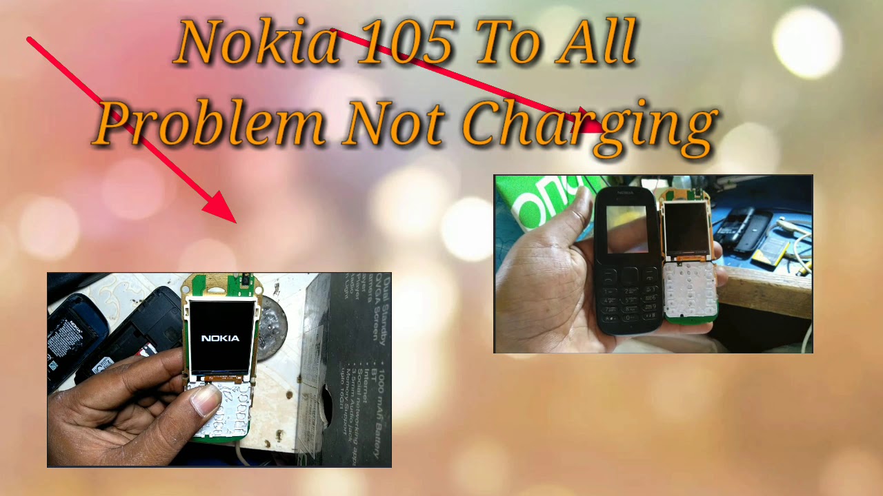 Nokia 105 To All Problem Not Charging - YouTube