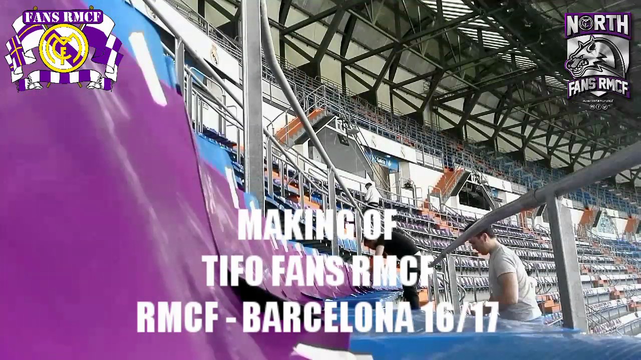 MAKING OF TIFO FANS RMCF REAL MADRID BARCELONA 16/17 - YouTube