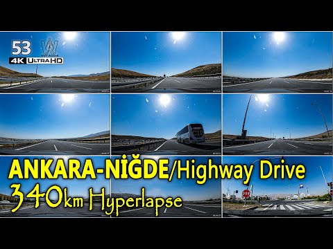 ANKARA → NİĞDE Otoyolu Hızlı Çekim Araba Sürüş | 4K Highway Hyperlapse