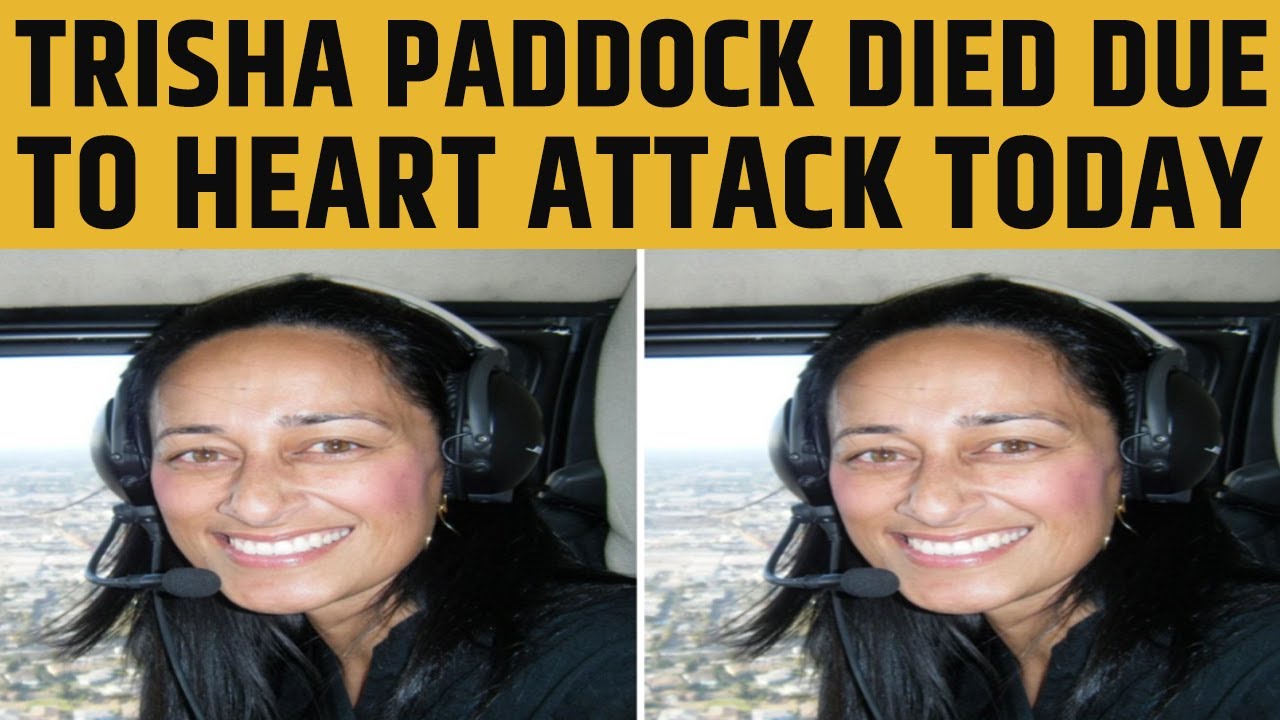 Trisha Paddock Died Due To Heart Attack Today On 24 March: President Of ...