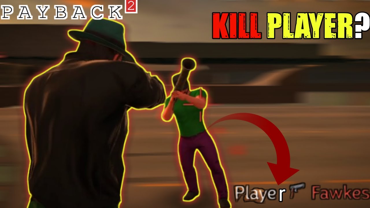 HOW FAST CAN I KILL A PLAYER IN EVERY MAP OF PAYBACK 2? - YouTube