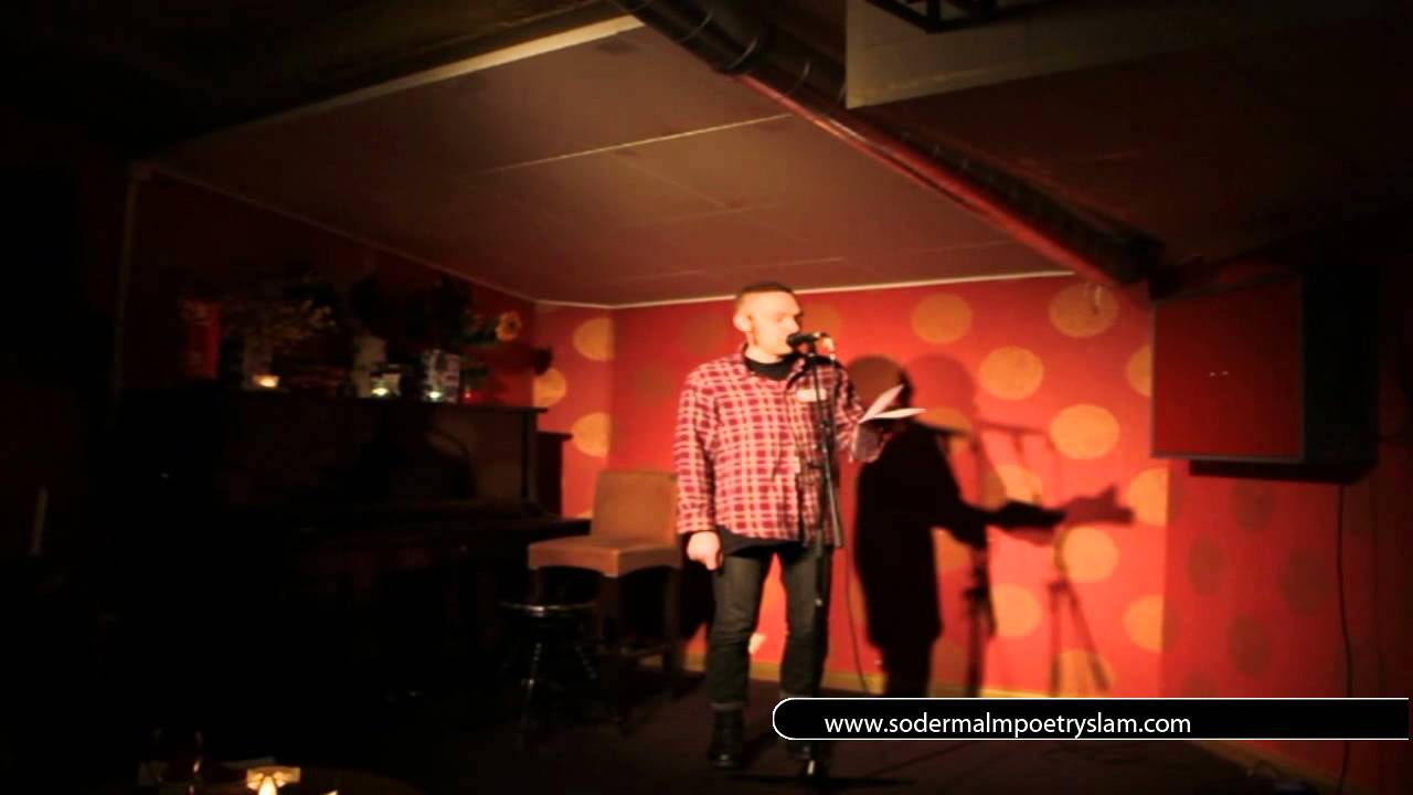 Södermalm Poetry Slam - 2011 - Johan Nordgren - Mina fingrar ramlade av ...
