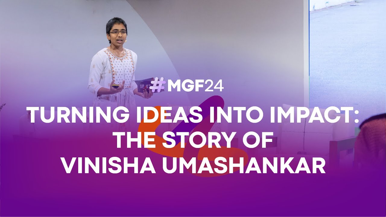 #MGF24: Turning Ideas into Impact: The Story of Vinisha Umashankar - YouTube