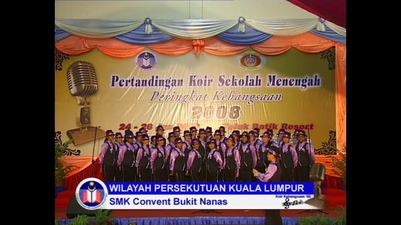 Johan Koir Kebangsaan Sekolah Menengah 2008 - SMK Convent Bukit Nanas ...