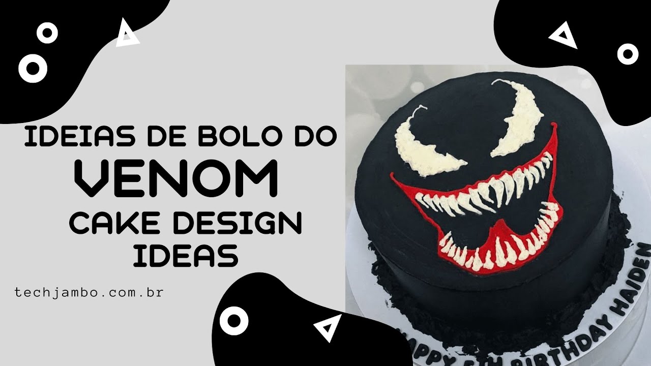 Ideias de Decoração de Bolo do Venom - Temas de Festas 🥳 e Aniversário ...