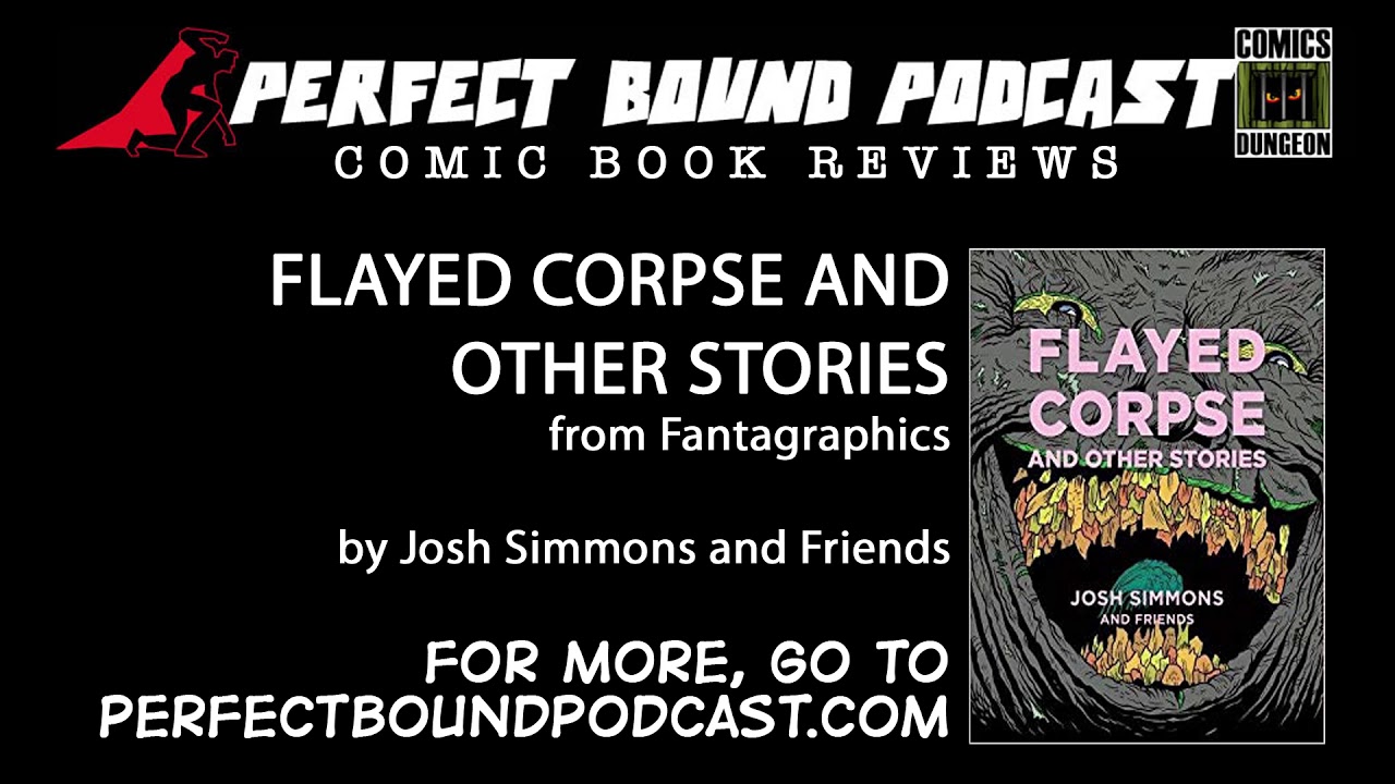 Perfect Bound Podcast Comic Book Review: Flayed Corpse - YouTube