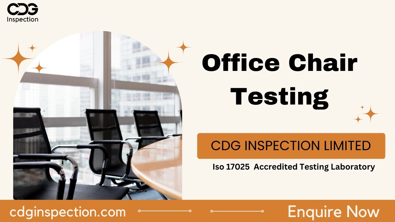 Office Chair Testing Services with CDG INSPECTION LIMITED | Call: +91 ...