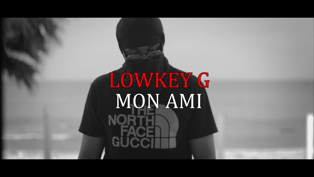 Lowkey G - Mon Ami [Official Music Video] - YouTube