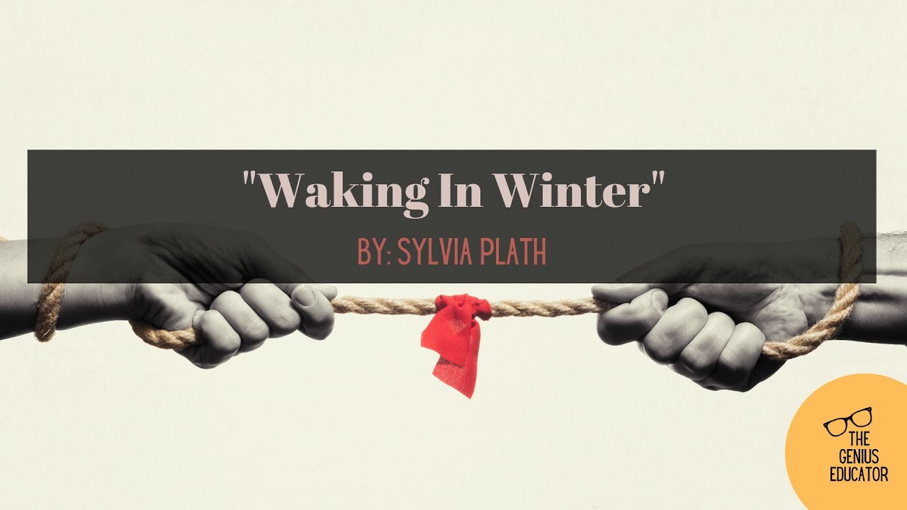 Waking In Winter | Sylvia Plath | Poetry Reading | Line-By-Line Reading ...
