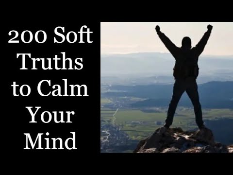 “200 Soft Truths to Calm Your Mind — Listen Slowly” - YouTube