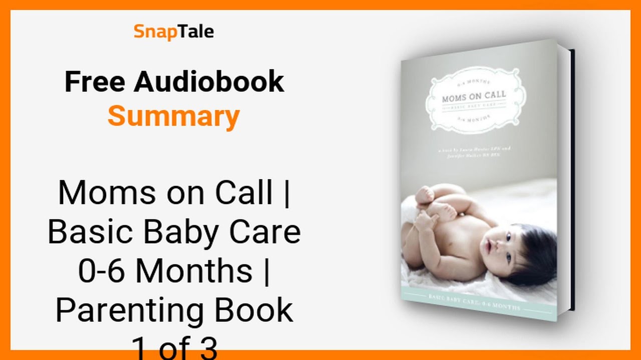 Moms on Call | Basic Baby Care 0-6 Months | Parenting Book 1 of 3 by ...