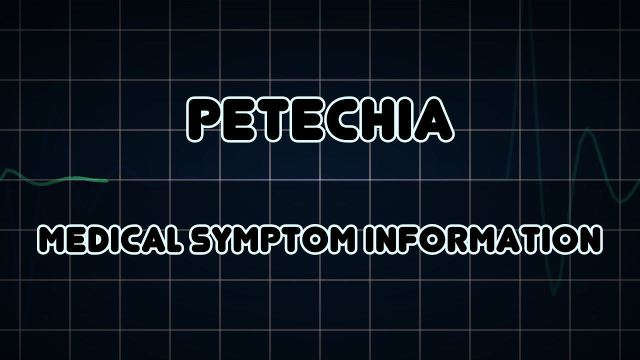 Petechia (Medical Symptom) - YouTube