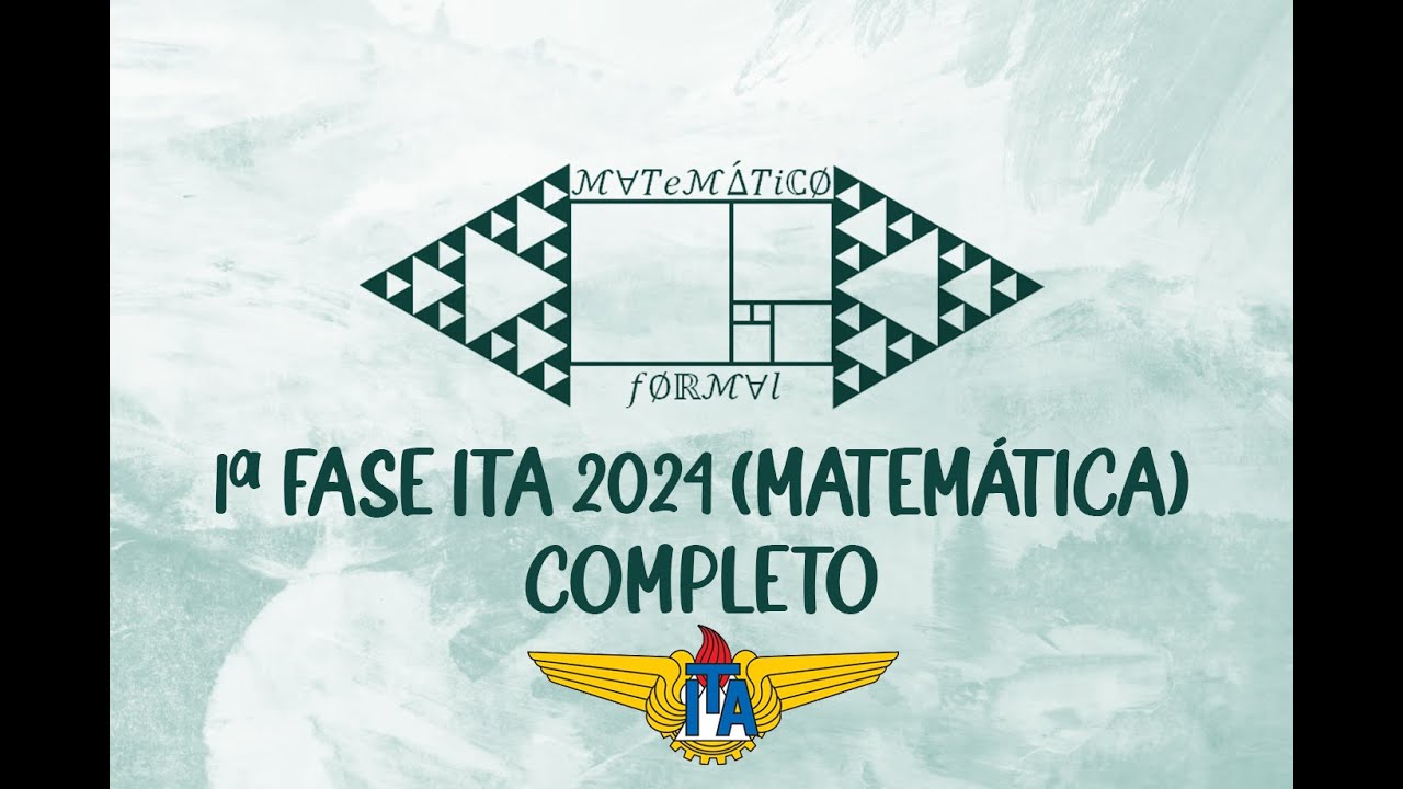 Resolução completa ITA 2024 1ª Fase Matemática - YouTube