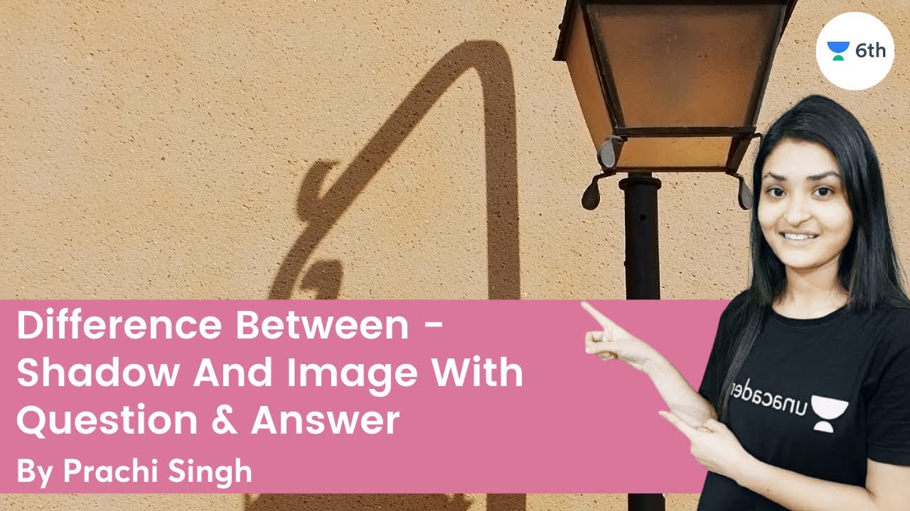 Difference Between - Shadow And Image | With Question & Answer | Prachi ...