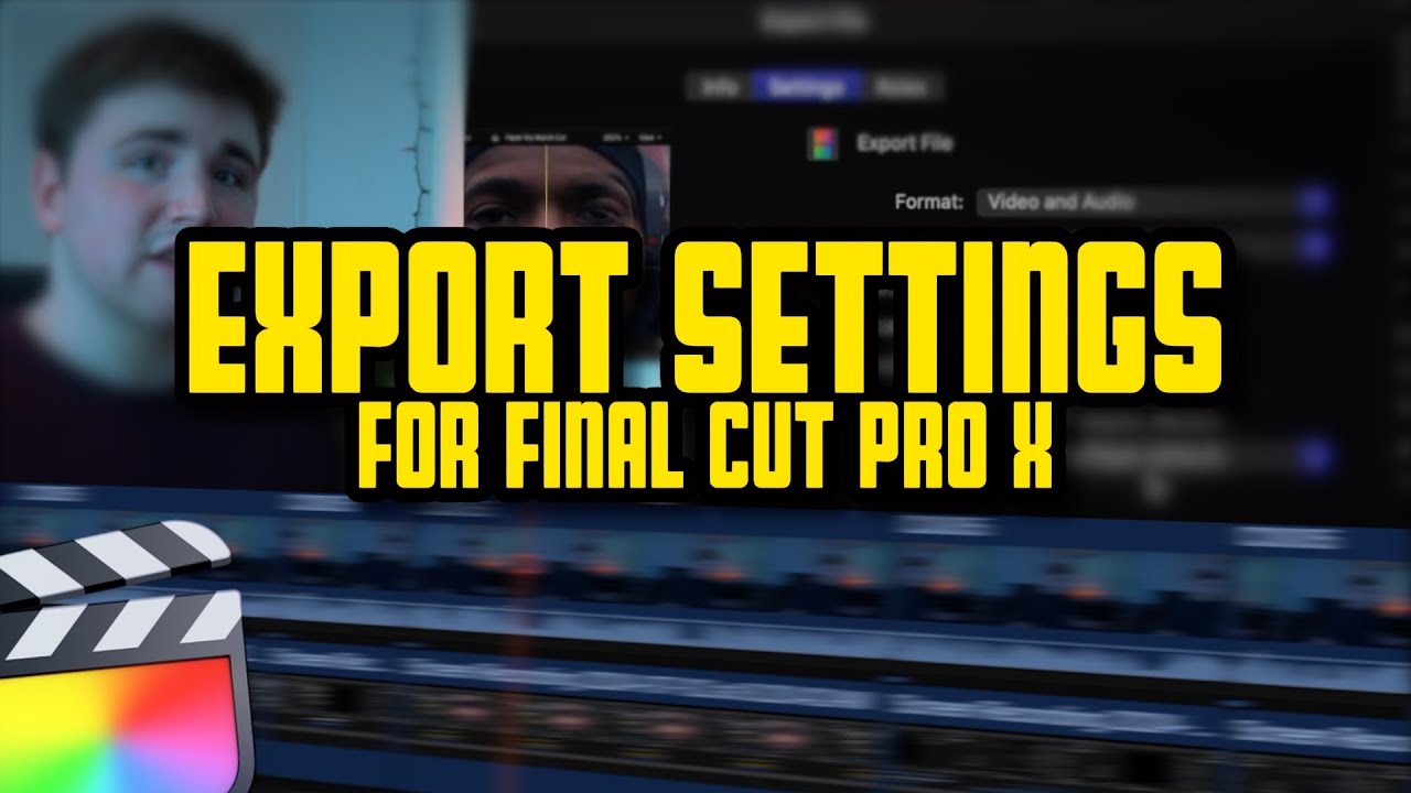 The Best Final Cut Pro X Export Settings for YouTube - YouTube