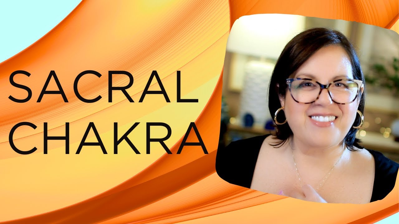 SACRAL CHAKRA - YouTube