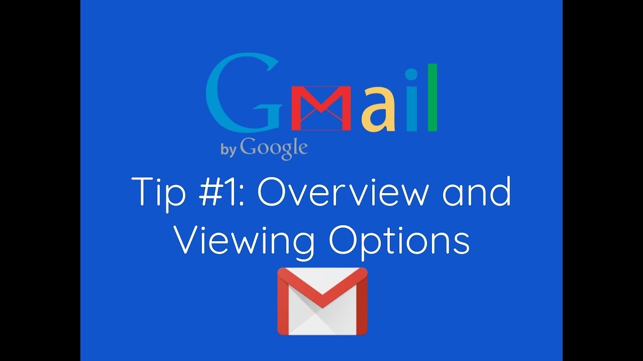 Gmail Tip #1: Overview and View Options - YouTube