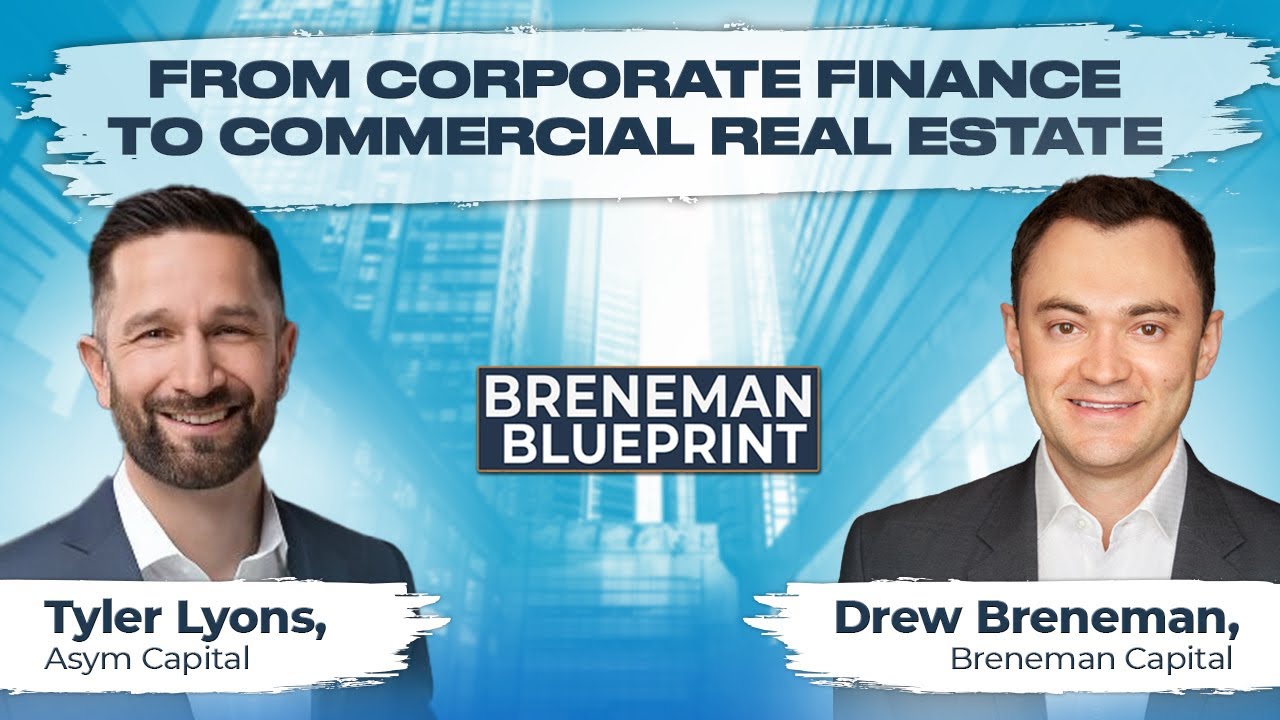 From Corporate Finance to Commercial Real Estate - Tyler Lyons, Asym ...