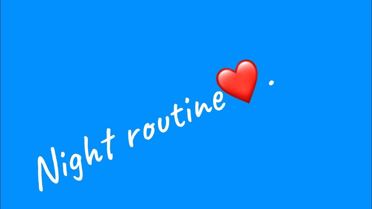 Part 2 of my night routine💋 ️. - YouTube