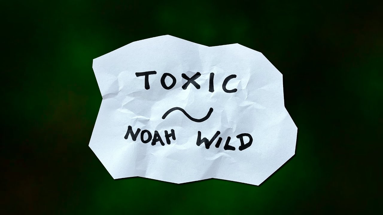 Noah Wild - Toxic (Lyric Video) - YouTube