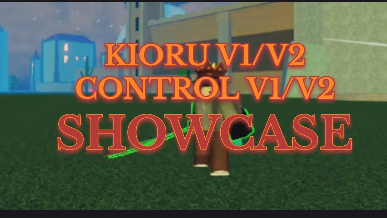 CONTROL + Kioru V1/V2 Showcase! (THEY ARE OP) - YouTube