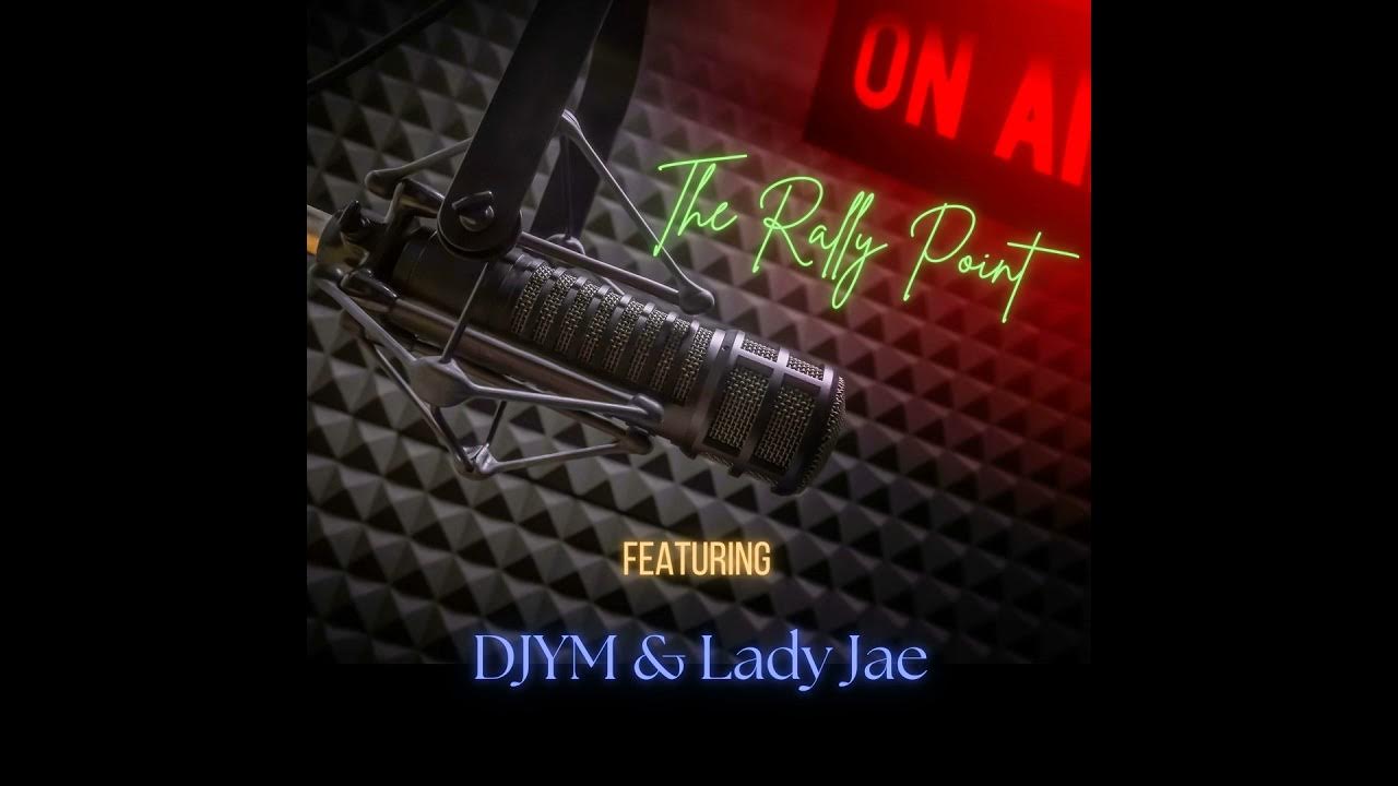 The Rally Point with DJ YM and Lady Jae - YouTube
