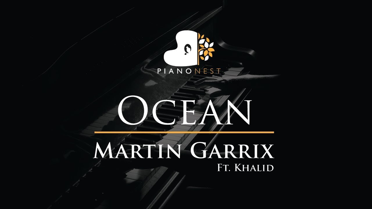 Martin Garrix feat Khalid - Ocean - Piano Karaoke / Sing Along / Cover ...