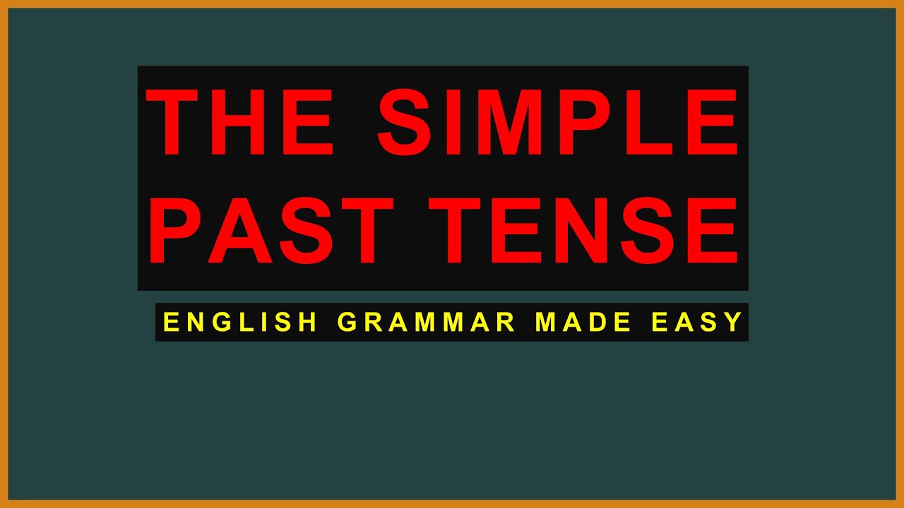 Exploring the Simple Past Tense: Easy English Grammar - YouTube