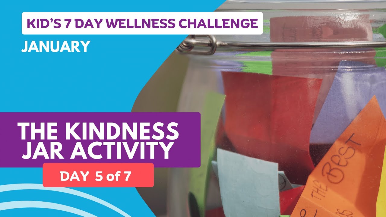 Day 5 of 7: Kindness Jar Activity - January Kid's Activities Challenge ...