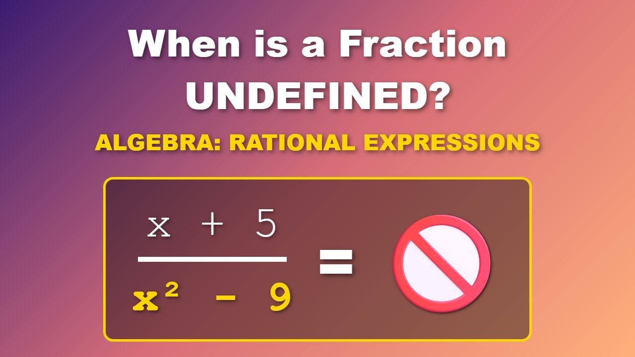 Undefined Rational Expressions: How to Find Restricted Values in ...